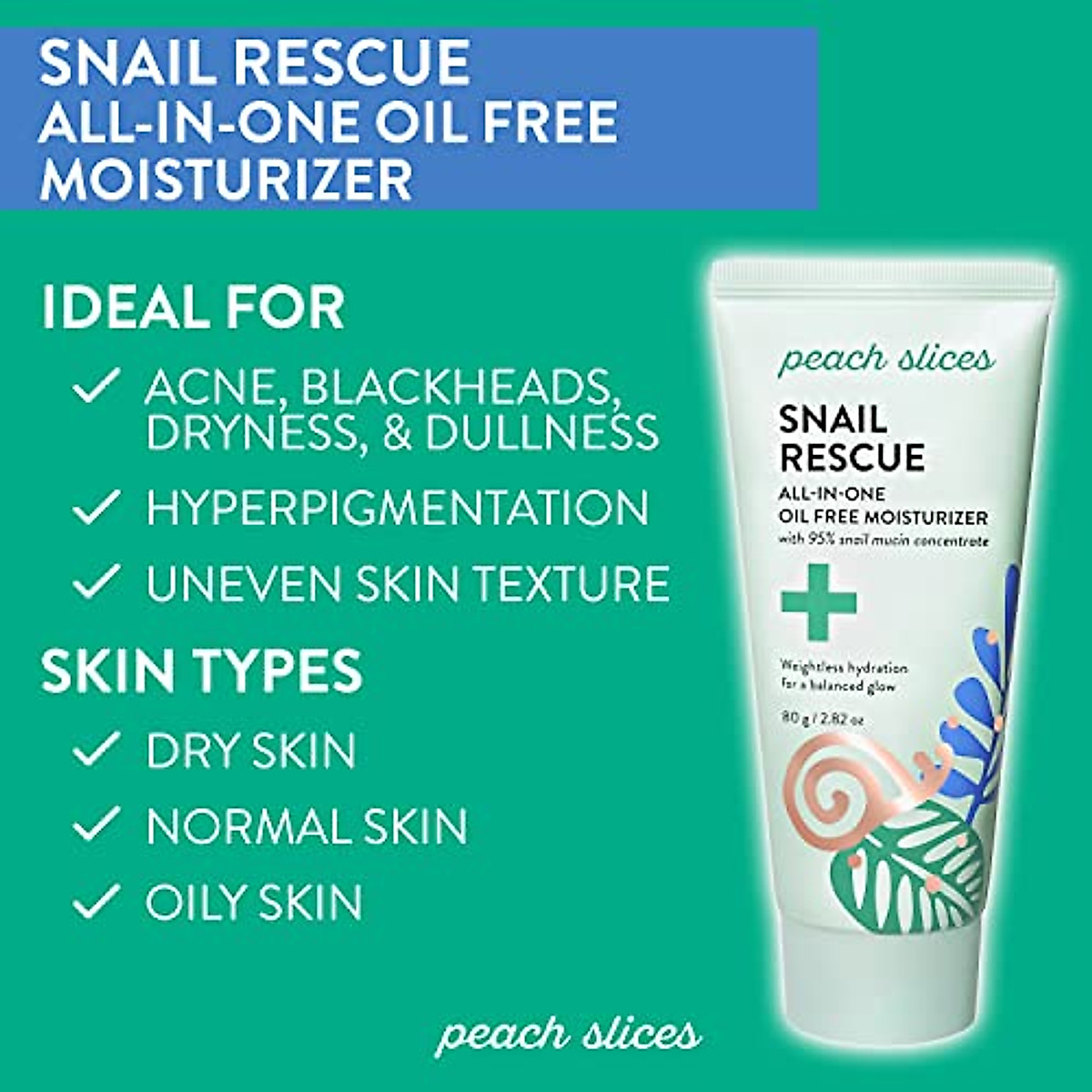 Peach Slices | Snail Rescue All-in-One Oil Free Face Moisturizer | 95% Snail Mucin | Lightweight, Long-Lasting Hydration | Silicone-Free | Face Cream | Skin Care | Clean & Cruelty-Free | 2.82 oz