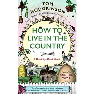 How to Live in the Country: A Month-by-Month Guide