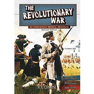 The Revolutionary War: An Interactive History Adventure (You Choose: History)