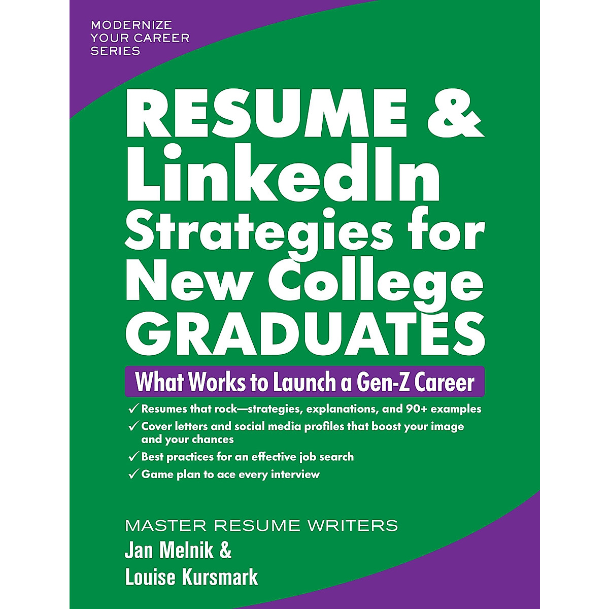 Resume & Linkedin Strategies for New College Graduates: What Works to Launch a Gen-Z Career (Modernize Your Career)