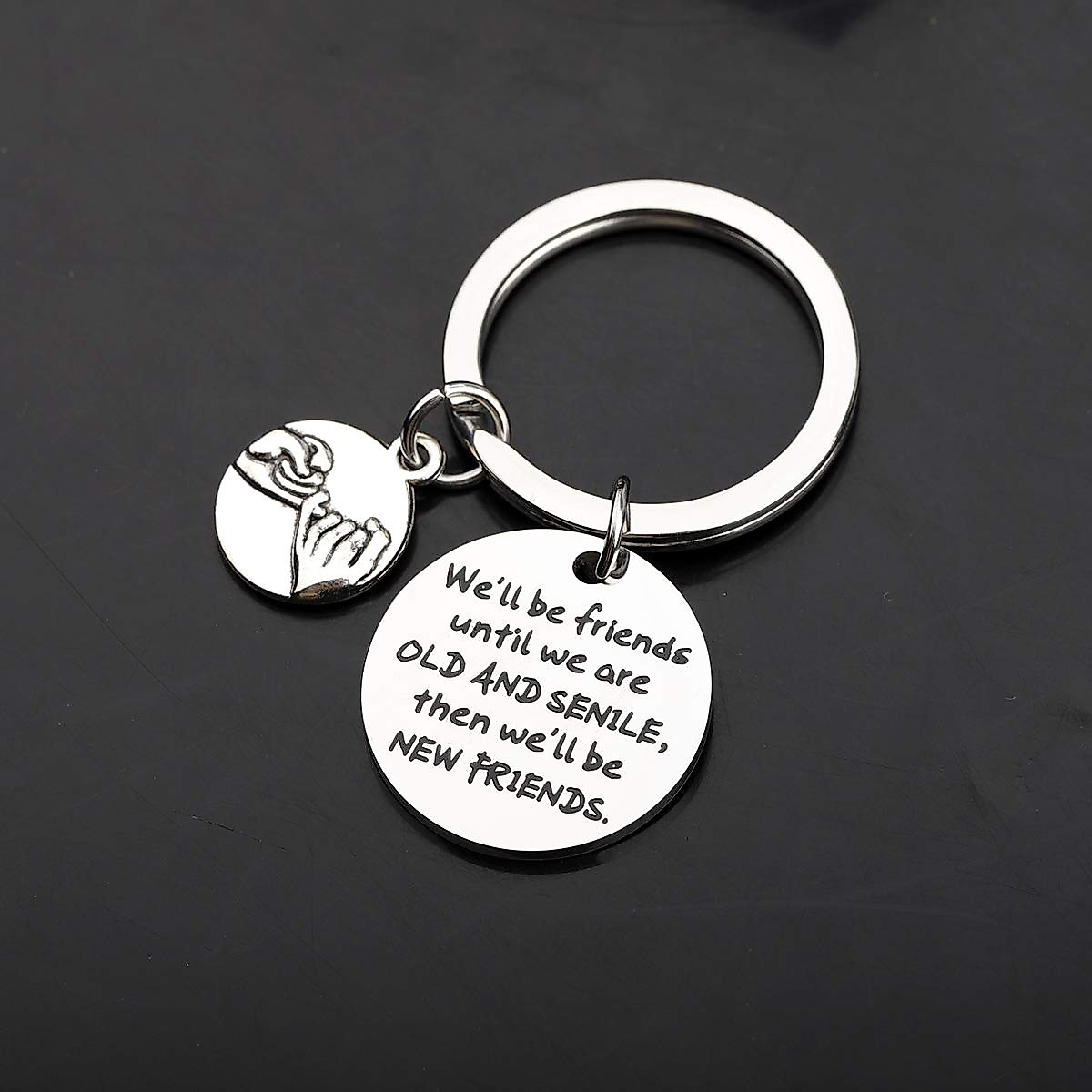 Gzrlyf We'll be Friends until We're Old & Senile then We'll be New Friends Keychain BFF Gifts (forever friends keychain)