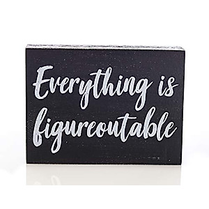 Black Decor - Home Office Desk - Everything is Figureoutable Sign - Inspirational Farmhouse (Everything is Figureoutable)