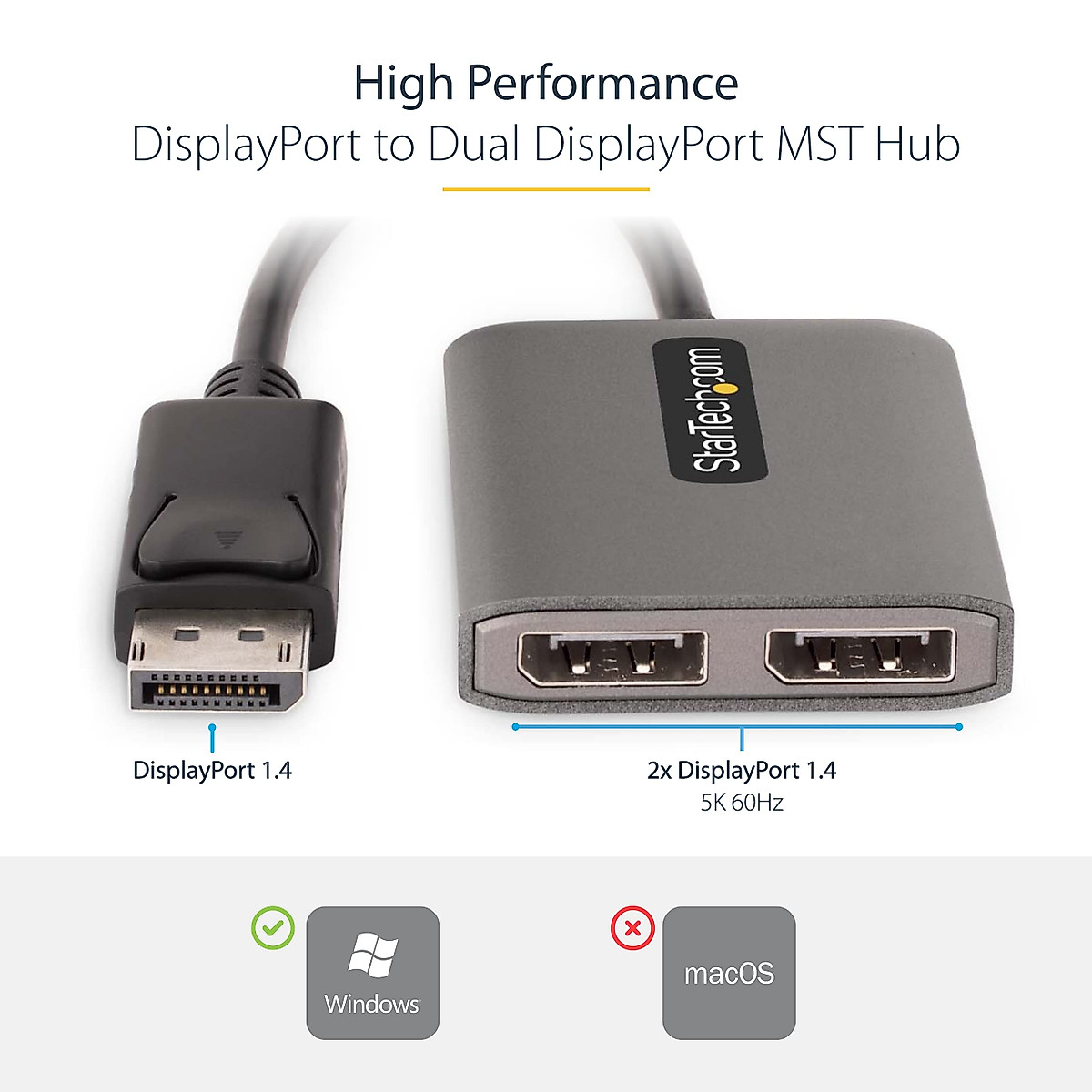 StarTech.com 2-Port DisplayPort 1.4 Splitter, DP to 2x DP Multi-Monitor Adapter, Dual 5K 60Hz MST Hub, Windows Only (no support for macOS/ChromeOS/Linux)