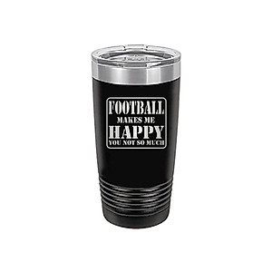 Rogue River Tactical Funny Sarcastic Black Football Fan PLayer 20 Oz. Travel Tumbler Mug Cup w/Lid Football Makes Me Happy You Not So Much Gift Idea