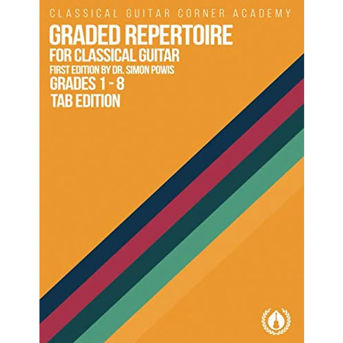 Graded Repertoire for Classical Guitar TAB Edition: Progressive Pieces from Beginner to Advanced
