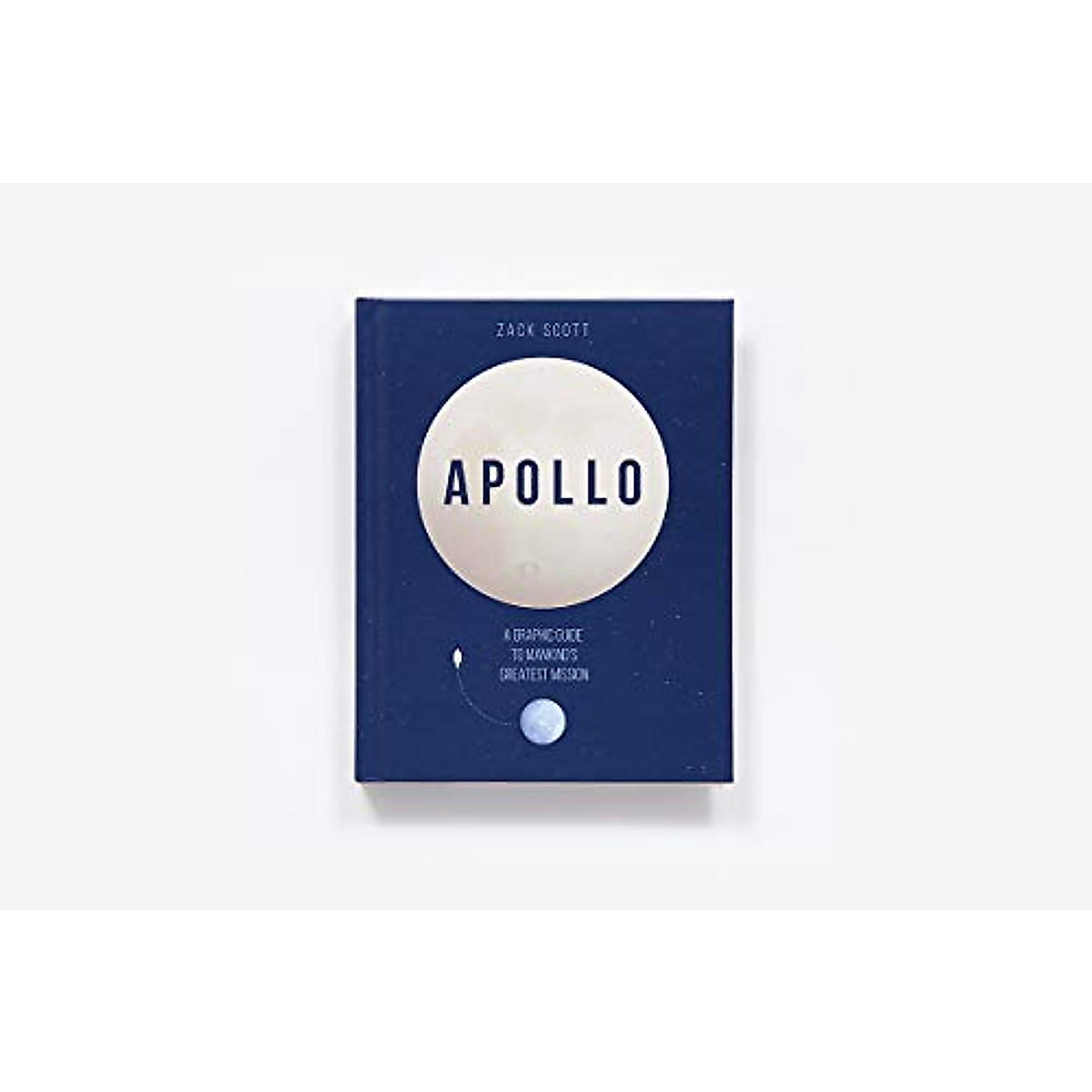 Apollo: A Graphic Guide to Mankind's Greatest Mission
