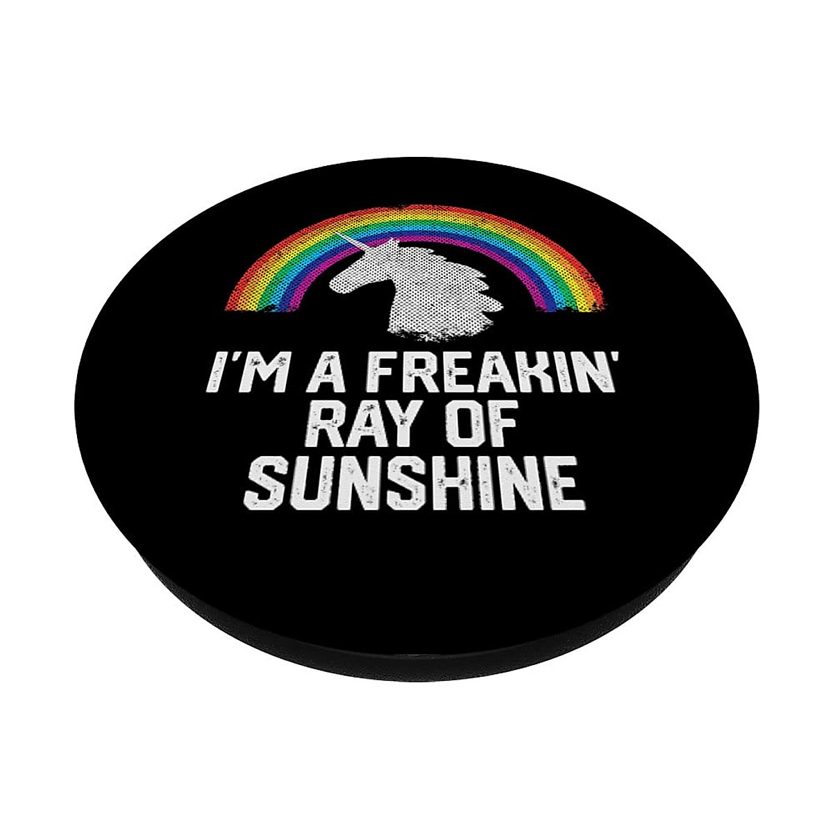 I'M A FREAKIN' RAY OF SUNSHINE Funny Rainbow Unicorn Quote PopSockets Standard PopGrip