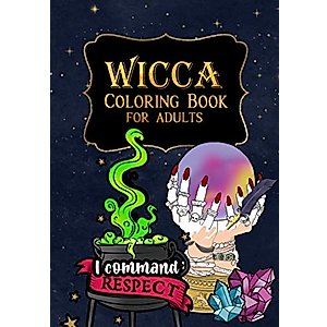 Wicca Coloring Book for Adults: A Relaxing Witch Coloring Pages with Affirmations to help you get through your day