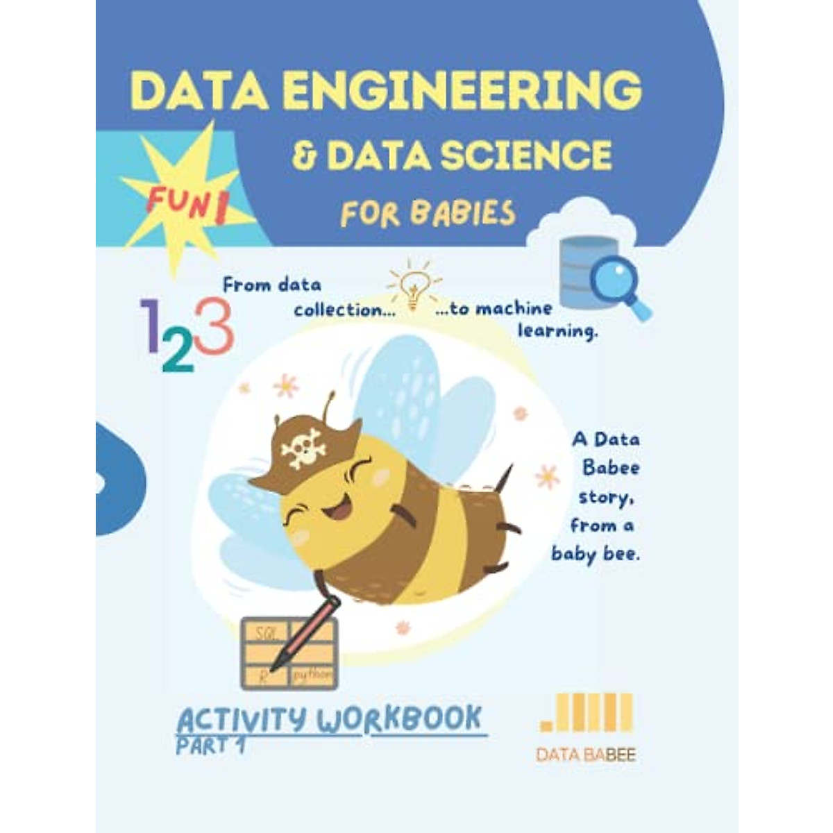 Data Engineering and Data Science for Babies: Activity Workbook Part 1