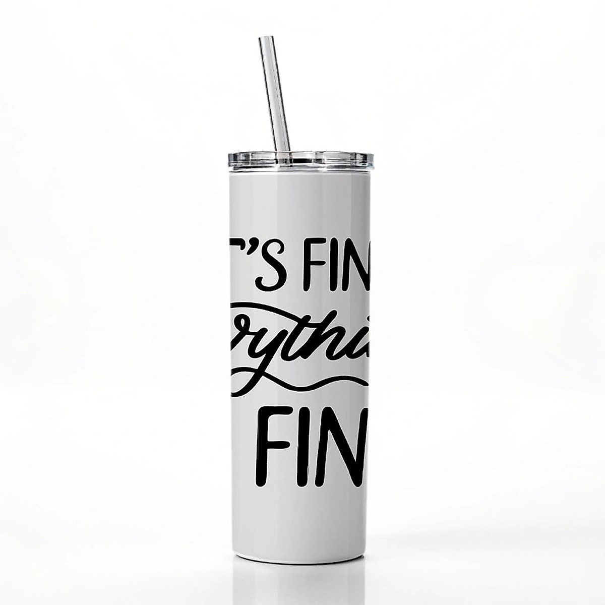 It's Fine Everything Is Fine Skinny Tumbler 20oz with Straw Insulated Water Bottle Gift