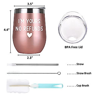 Qtencas Valentine's Day Gifts for Wife Her, I'm Yours No Refunds Stainless Steel Insulated Wine Tumbler, Engaged Birthday Gifts for Girlfriend Wife Fiancée Her Lover Tumbler(Rose Gold, 12 oz)
