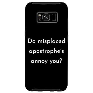 Galaxy S8 Do Misplaced Apostrophe's Annoy You Funny Grammar Joke Case