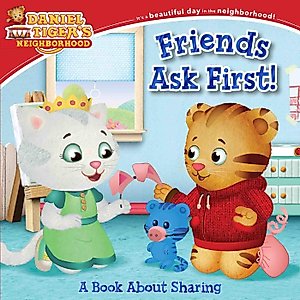 Friends Ask First!: A Book About Sharing (Daniel Tiger's Neighborhood)