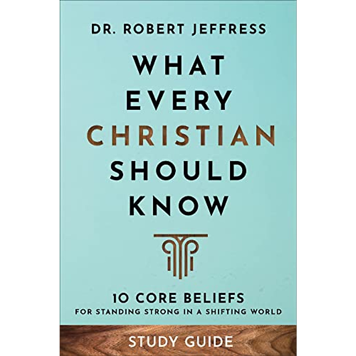 What Every Christian Should Know Study Guide