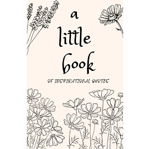 A Little Book of Inspirational Quotes
