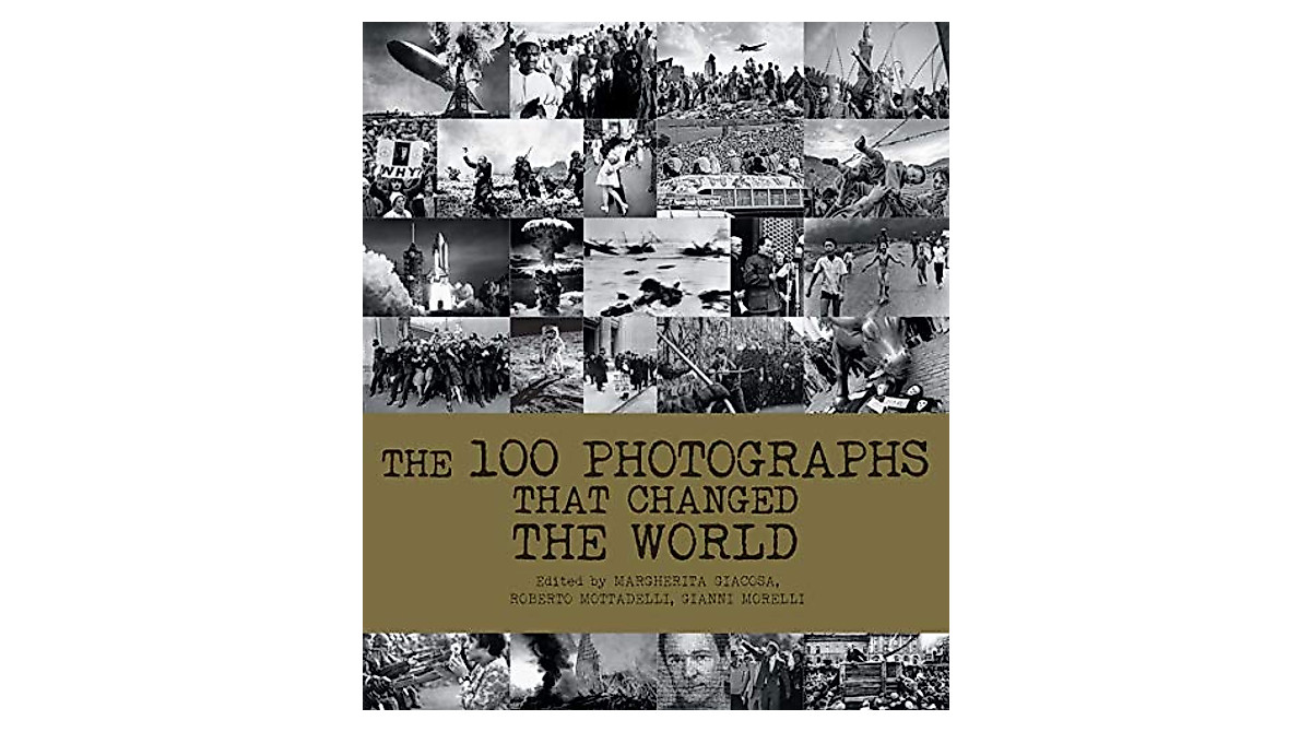 100 Photographs That Changed the World - Must-See Moments