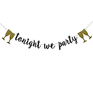 Tonight We Party Banner Black Glitter Paper Party Decorations For Valentine Bachelorette Friends Party Engagement Birthday Bridal Shower Party Supplies Letters Black ZHAOFEIHN