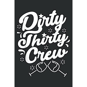 Dirty Thirty Crew 30Th Birthday Graphic: Lined Journal Notebook with Memo Diary Subject Planner, 6x9 inches, 120 Pages