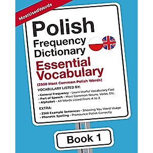 Polish Frequency Dictionary - Essential Vocabulary: 2500 Most Common Polish Words (Learn Polish with the Polish Frequency Dictionaries)