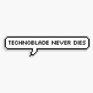 Technoblade Quote: Technoblade Never Dies Bumper Sticker Vinyl Decal 5 inches