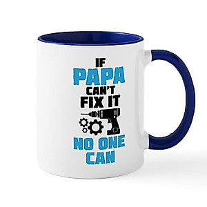 CafePress If Papa Can't Fix It No One Can Mugs Ceramic Coffee Mug, Tea Cup 11 oz