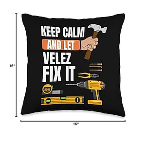 Handyman Handywoman Velez fix everything Keep Calm and let Velez fix it Handyman, Construction Worker Throw Pillow, 16x16, Multicolor