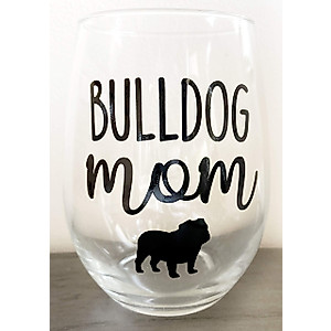 Bulldog Mom - Gift for American, English, Continental, Campeiro, Alapaha Blue Blood Bull Dog Lover - Premium 21oz Stemless Wine Glass