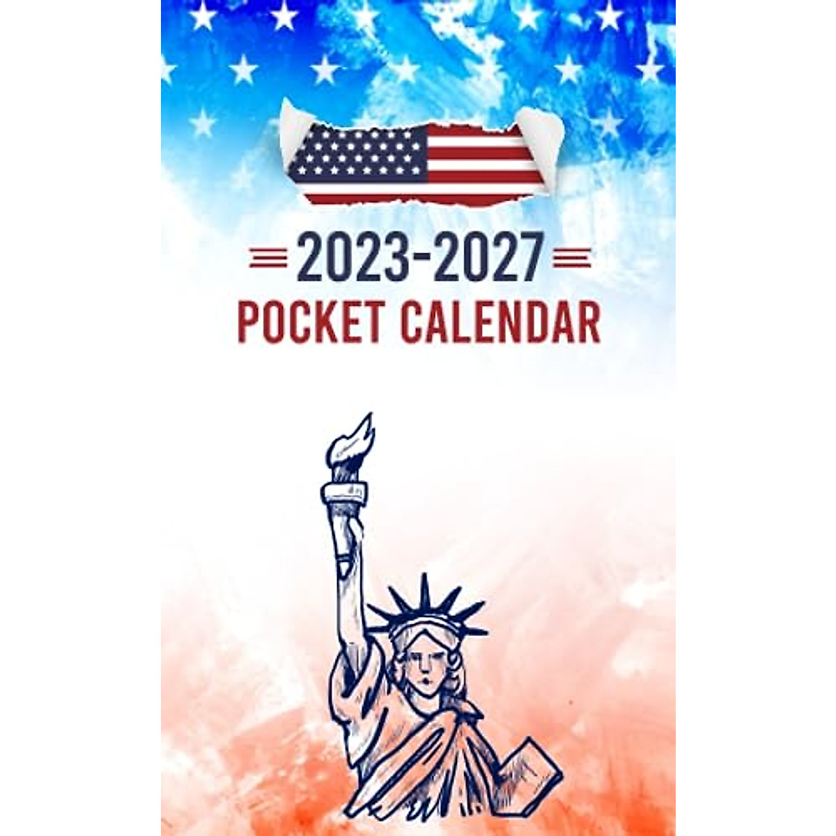 Pocket Calendar 2023-2027 For Purse Monthly Planner: 5 Years From July 2023 To December 2027 | US Themed Cover| Appointment Calendar Purse Size 4 x ... , Birthdays | Contact List | Password Keeper