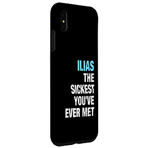 iPhone XS Max Ilias The Sickest You've Ever Met Personalized Name Case