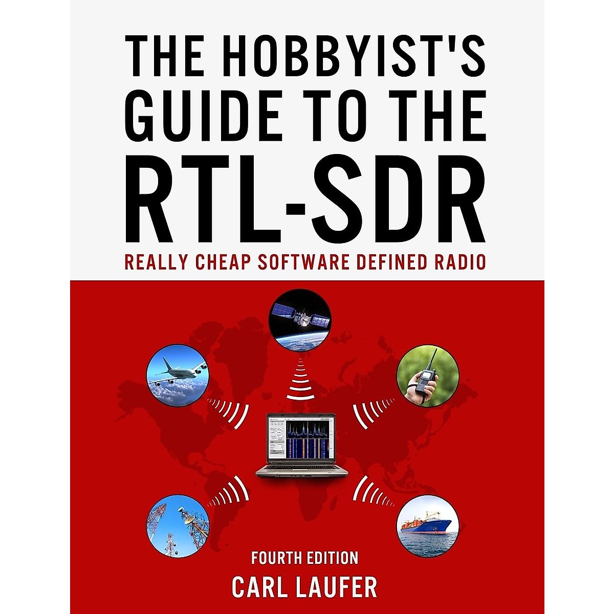 The Hobbyist's Guide to the RTL-SDR: Really Cheap Software Defined Radio