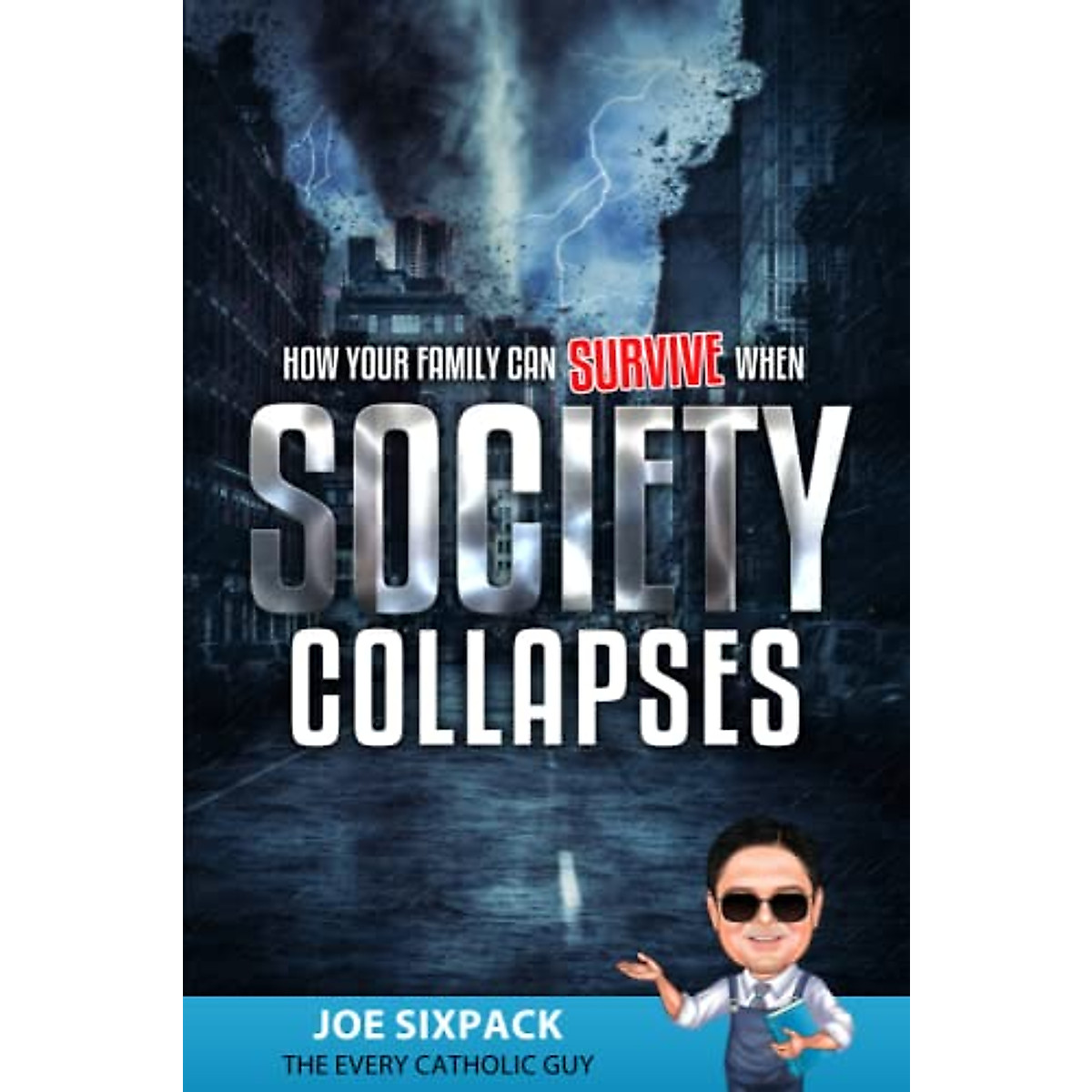 How Your Family Can Survive When Society Collapses