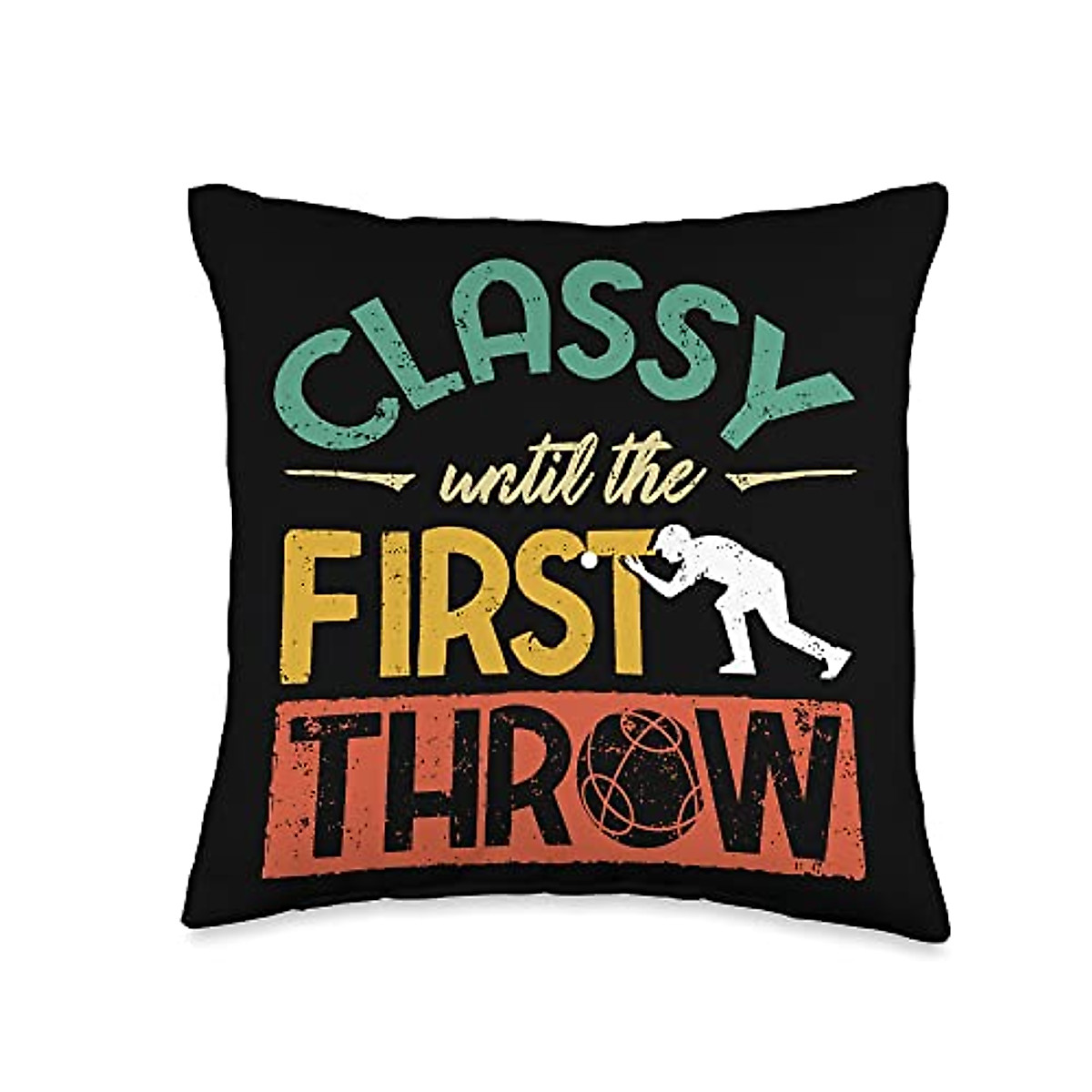 Boules - Lawn Bowls Bocce Ball Sports Designs Ball Player Boules Bocce Funny Quote Throw Pillow, 16x16, Multicolor