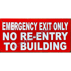 Emergency EXIT ONLY NO RE-Entry to Building Sign (RED, Reflective, Aluminium 6X12,Rust Free)