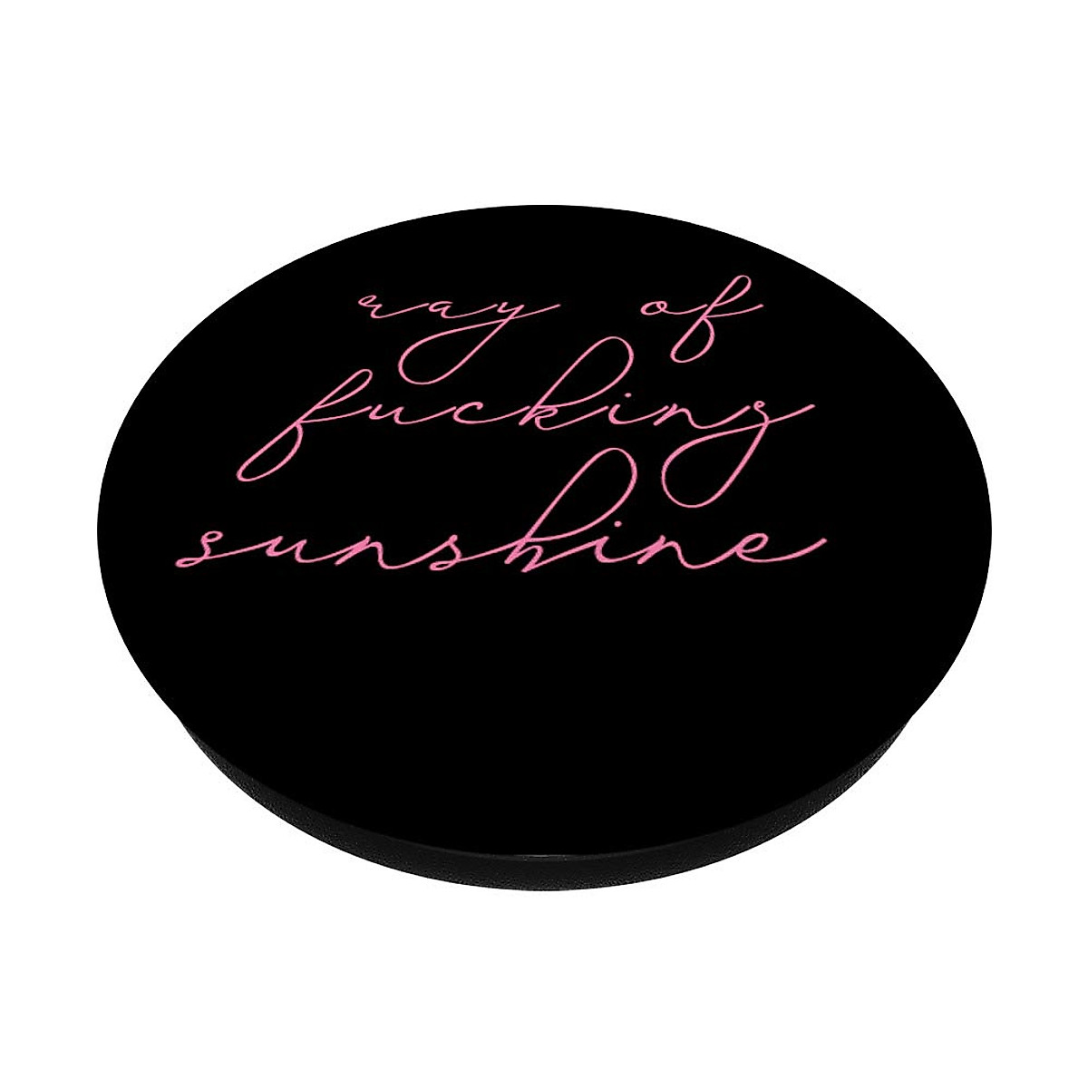 Pink Blush, Ray Of Fucking Sunshine, Funny, Sarcastic, Cute PopSockets PopGrip: Swappable Grip for Phones & Tablets