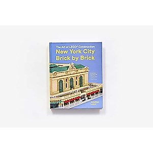 The Art of LEGO Construction: New York City Brick by Brick