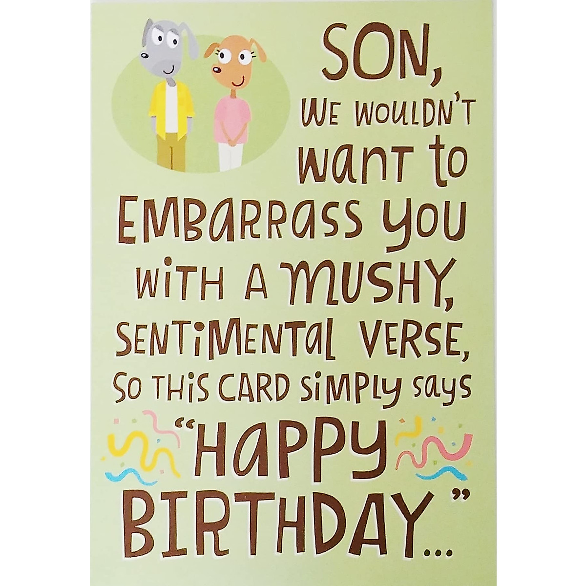 Greeting Card Son We Wouldn't Want To Embarrass You With A Mush Sentimental Verse Funny Happy Birthday