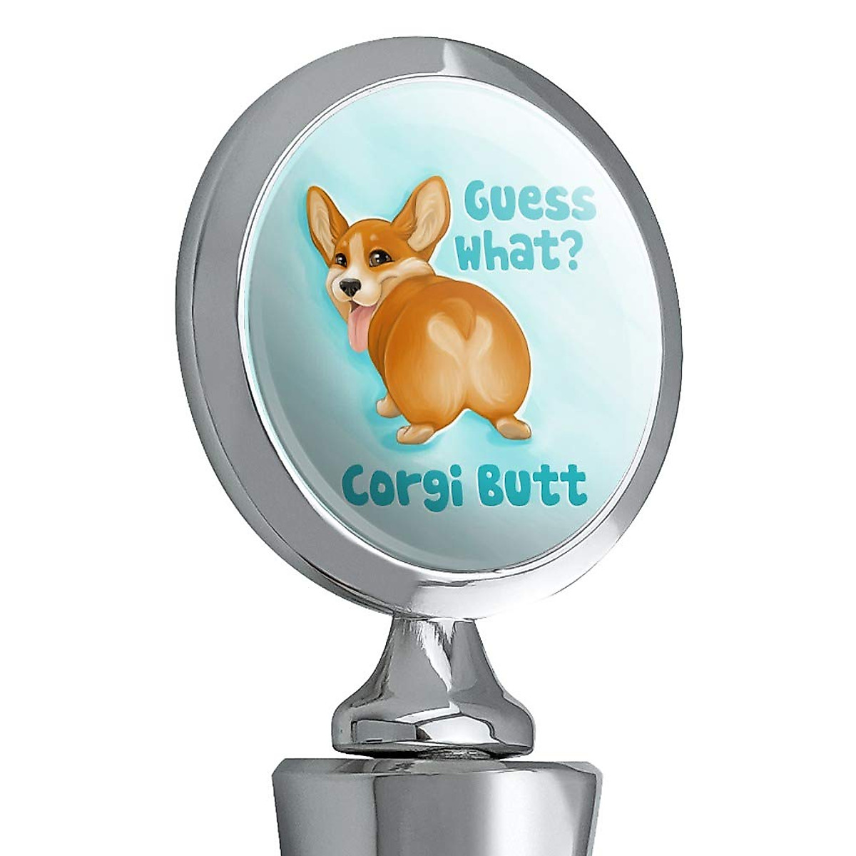 Guess What Corgi Butt Funny Joke Wine Bottle Stopper