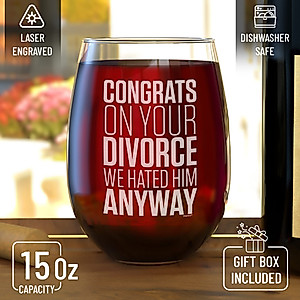 shop4ever Congrats On Your Divorce We Hated Him Anyway Engraved Stemless Wine Glass Funny Divorce Gift