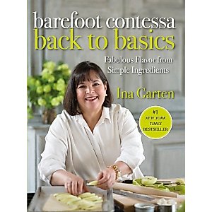 Barefoot Contessa Back to Basics: Fabulous Flavor from Simple Ingredients: A Cookbook