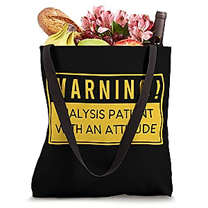 Warning Dialysis Patient With An Attitude Funny Kidney Crew Tote Bag