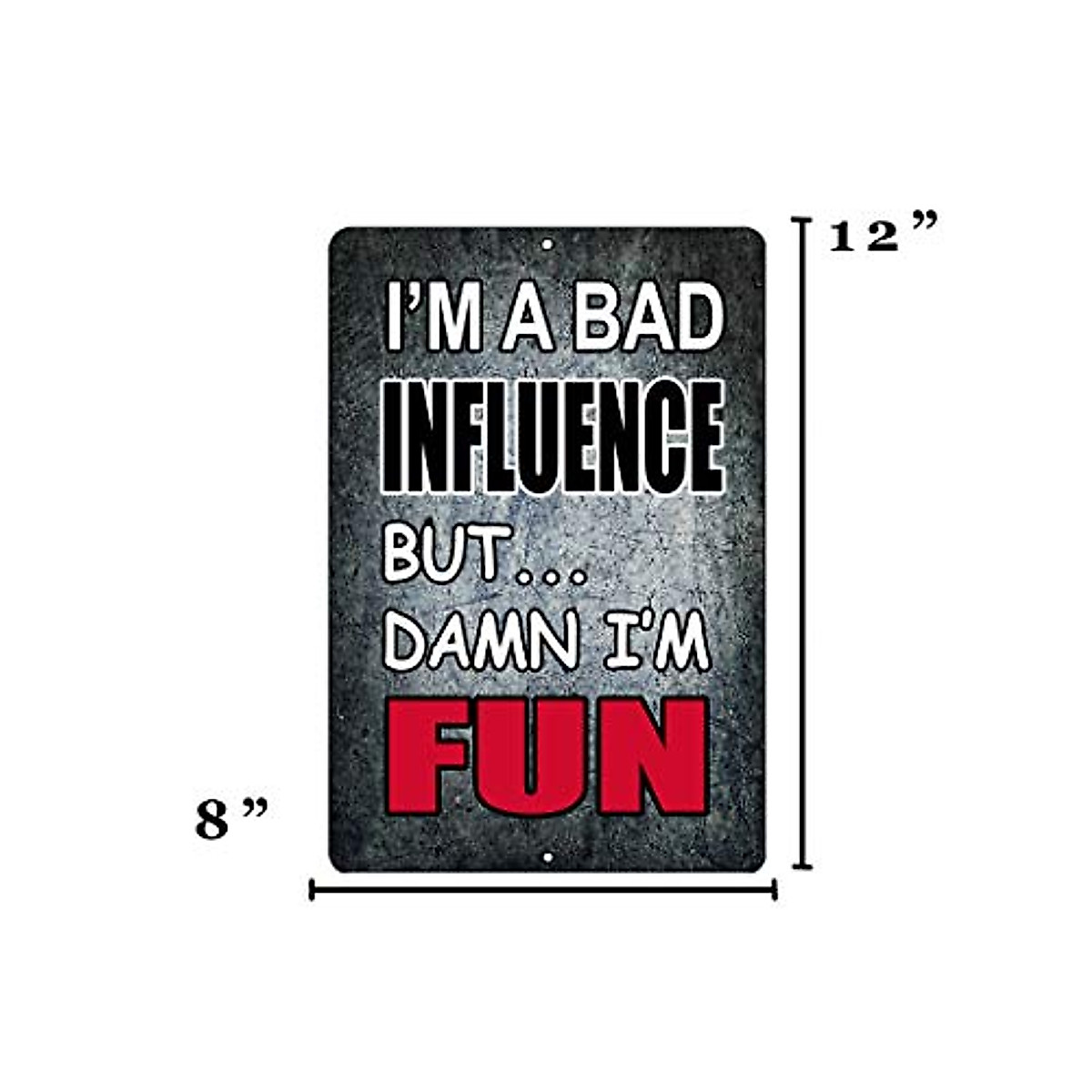 Rogue River Tactical Funny Sarcastic Metal Tin Sign, 12x8 Inch, Wall Decor -Man Cave Bar I'm a Bad Influence