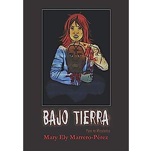 Bajo tierra: Pieza de microteatro (Spanish Edition)