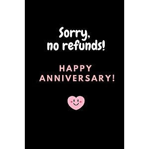 Sorry, no refunds! Happy anniversary!: Gift from wife to husband, funny husband notebook, Happy anniversary