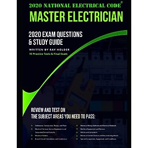 2020 Master Electrician Exam Questions and Study Guide: 400+ Questions from 14 Tests and Testing Tips