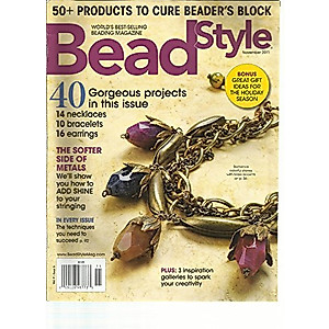 BEAD STYLE, NOVEMBER, 2011 ISSUE, 6(WORLD'S BEST -SELLING BEADING MAGAZINE)