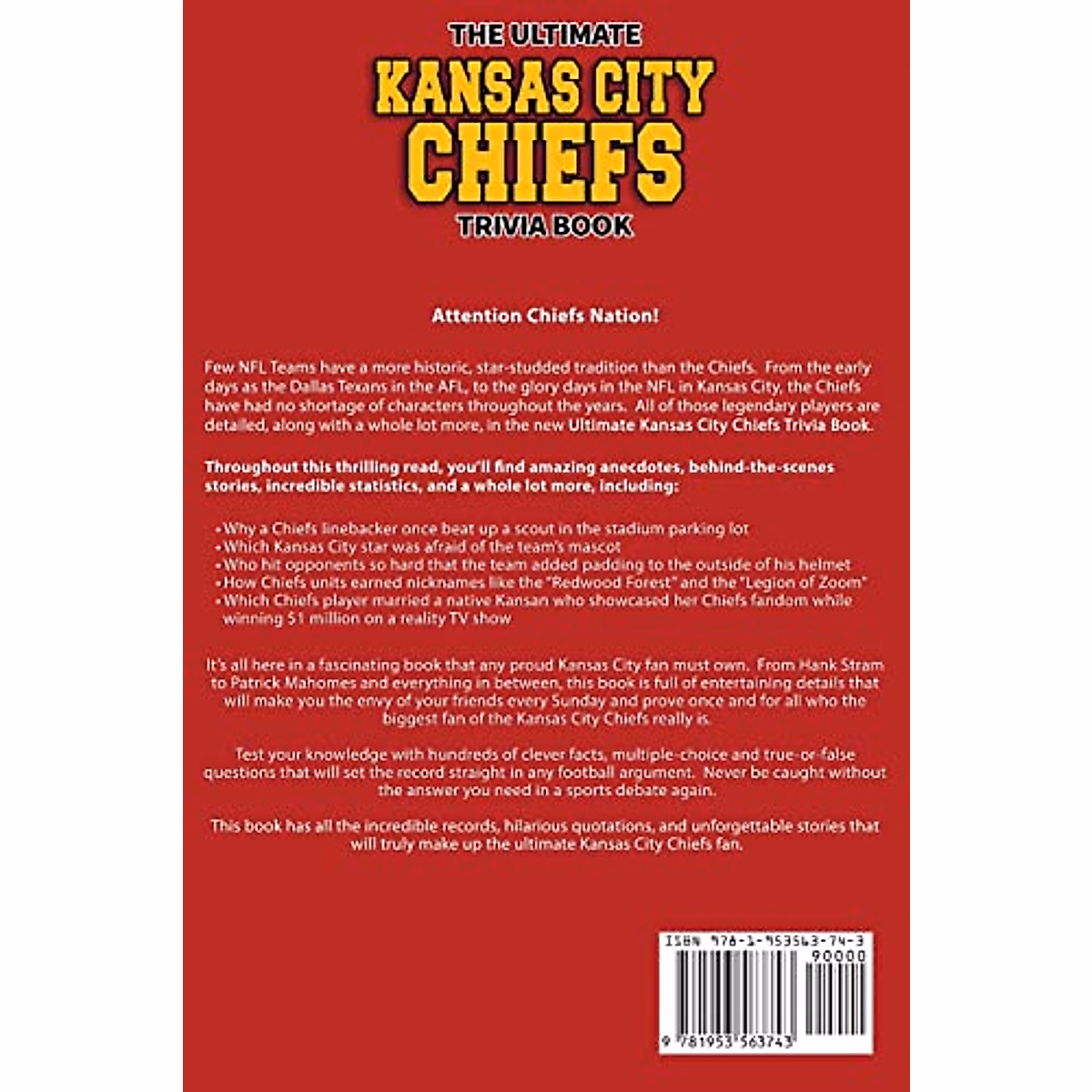 The Ultimate Kansas City Chiefs Trivia Book: A Collection of Amazing Trivia Quizzes and Fun Facts for Die-Hard Chiefs Fans!