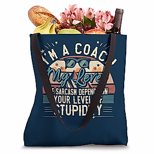 I'm A Coach My Level Of Sarcasm Funny Retro Tote Bag