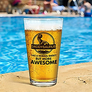 Dad Beer Glass, Daddysaurus Like A Normal Daddy But More Awesome Funny Beer Pint Glass 15Oz - Father’s Day Gifts for Dad New Dad Papa Husband from Daughter Son Wife, Unique Birthday Christmas Gift