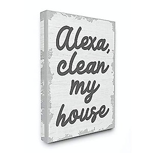Stupell Industries Alexa Clean My House Funny Family Home Neutral Grey Word, Design by Artist Daphne Polselli Wall Art, 16 x 20, Canvas