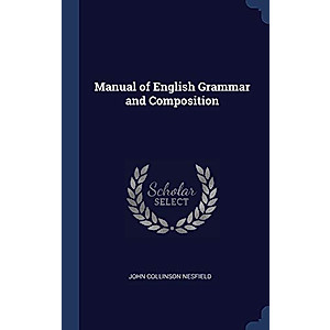Manual of English Grammar and Composition